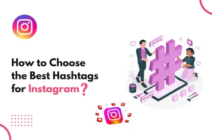 Best Instagram Hashtags: Tips to Pick Top Hashtags for Reach